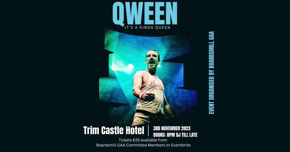 “QWEEN will….. rock Trim” – Boardsmill GAA